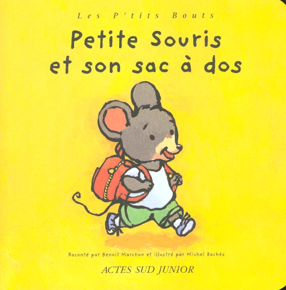 Petite souris et son sac a dos : Benoît Marchon - 2742738525 - Livres ...