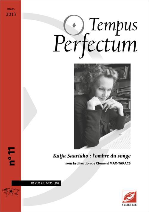 Tempus perfectum n.11 - kaija saariaho : l'ombre du songe : Clément Mao-Takacs - 2364850215 ...