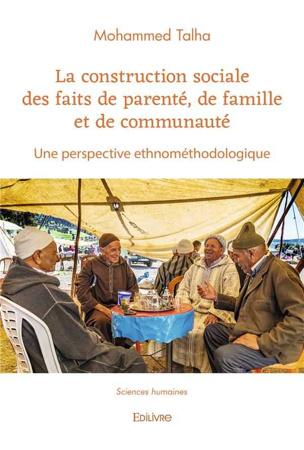 La construction sociale des faits de parente, de famille et de ...