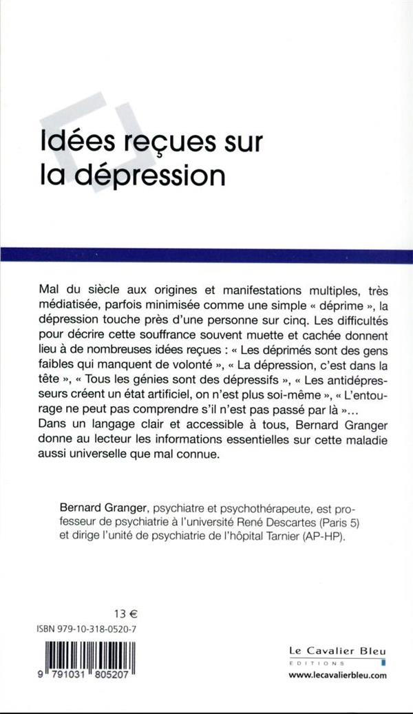 Idées reçues sur la dépression : Bernard Granger - Livre Médecine et ...
