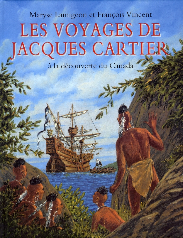 Les voyages de jacques cartier - à la découverte du canada - 2211081401 ...