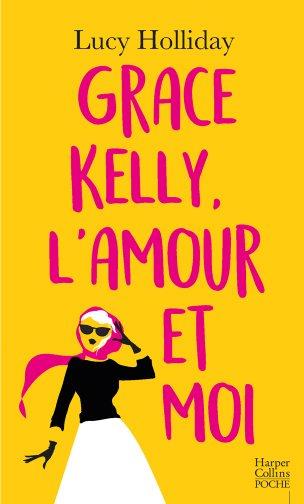 Grace kelly, l'amour et moi : Lucy Holliday - Livres de poche | Cultura