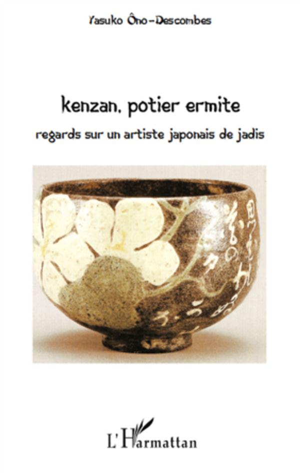 Kenzan, potier ermite - regards sur un artiste japonais de jadis ...