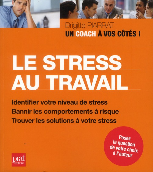 Le stress au travail : Brigitte Piarrat - 2809502889 - Sciences Humaines | Cultura