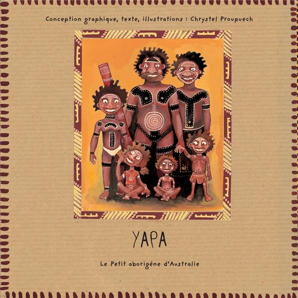 Yapa - le petit aborigène d'Australie - un livre-activités : Chrystel ...