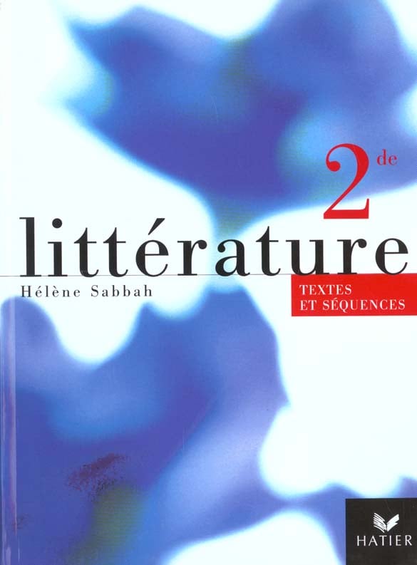 Littérature - 2nde - des textes aux séquences - manuel de l'élève ...