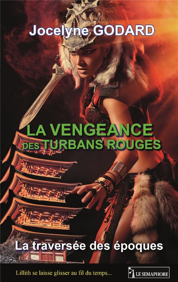 La vengeance des turbans rouges - la traversée des époques : Jocelyne ...