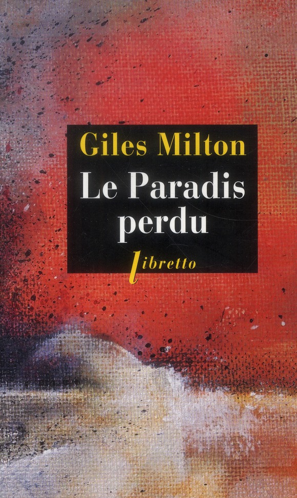 Le paradis perdu : Giles Milton - 2752908814 | Cultura