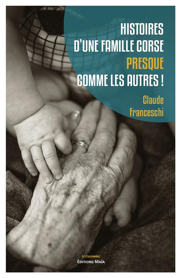 Histoires d'une famille corse presque comme les autres : Claude ...