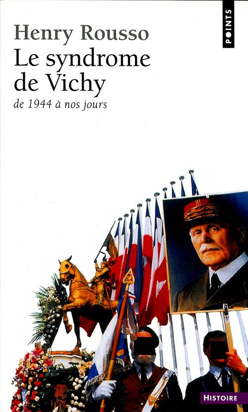 Le syndrome de vichy, de 1944 à nos jours : Henry Rousso - 2020097729 ...