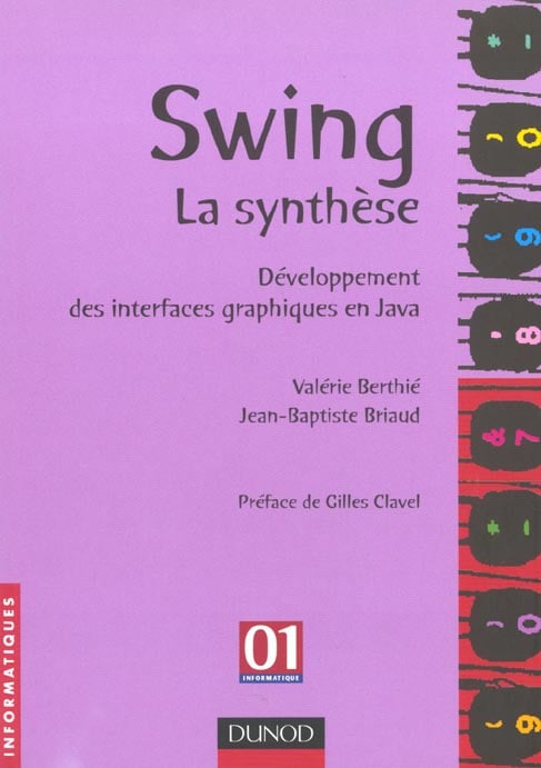 Swing la synthese - developpement des interfaces graphiques en java ...