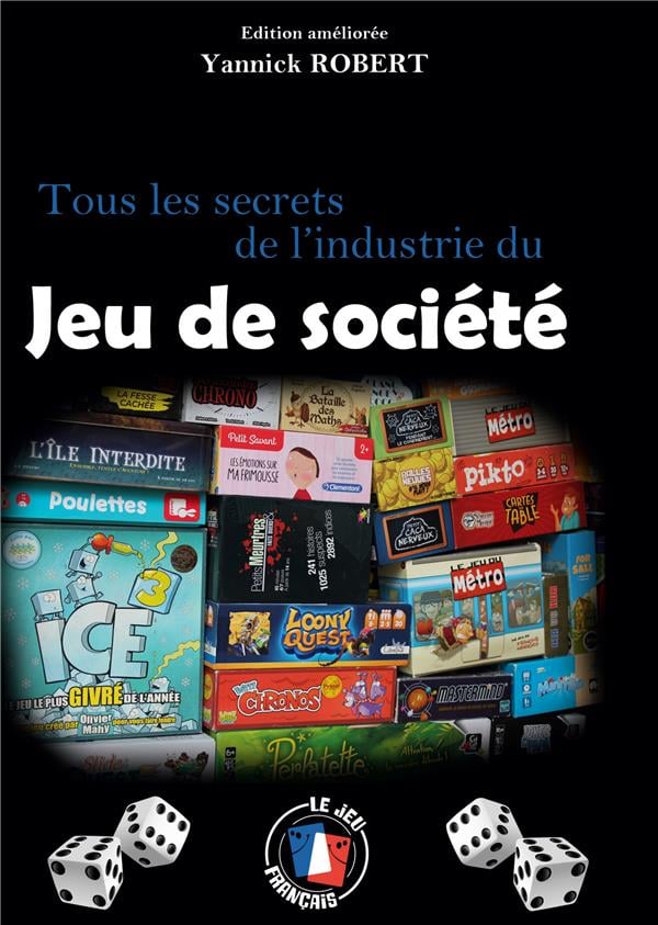 Tous les secrets de l'industrie du jeu de société : Yannick Robert - 2955803774 - Livres de ...