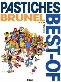 Brunel t.10 - best of pastiches : Roger Brunel - 2723425959 - BD Humour ...
