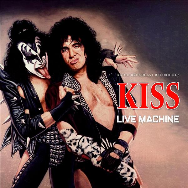 Live Machine (Radio Broadcast Recordings) : Kiss - Vinyles Metal, Hard ...