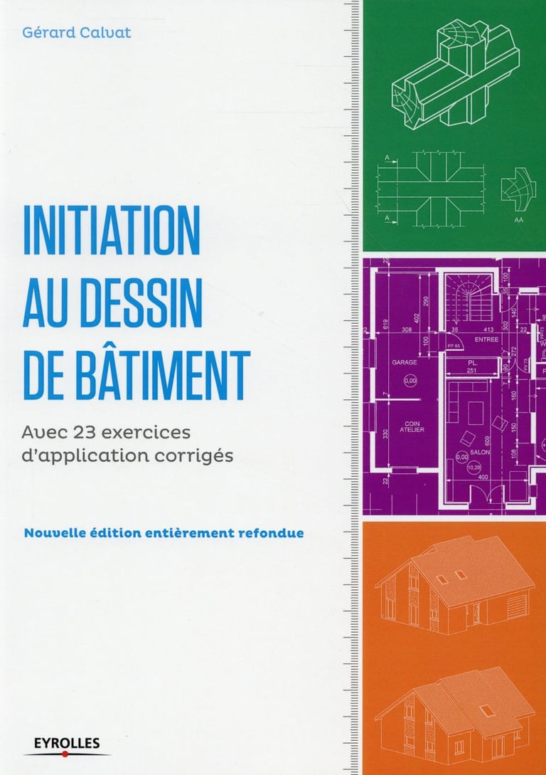 Initiation au dessin de bâtiment - avec 23 exercices d'application ...