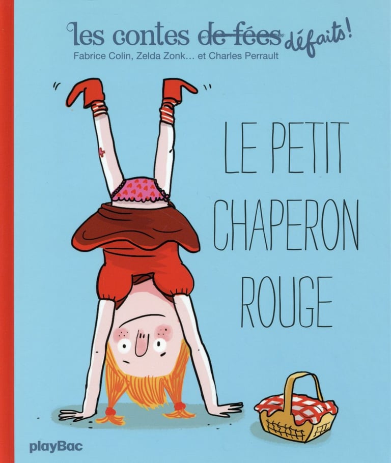 Les contes défaits - le petit chaperon rouge : Collectif - 2809652481 ...