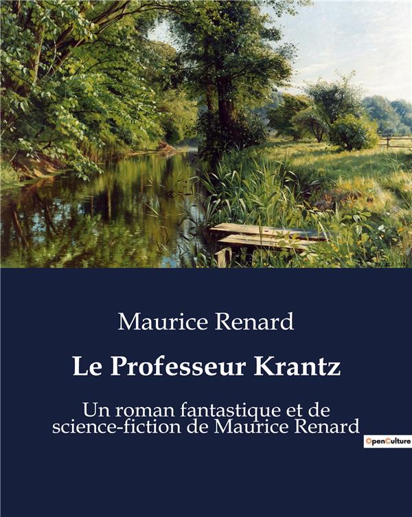 Le Professeur Krantz : Un roman fantastique et de science-fiction de ...