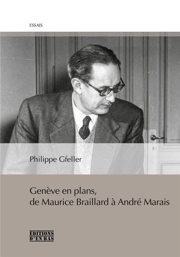 Genève en plans, de Maurice Braillard à André Marais : Philippe Gfeller ...
