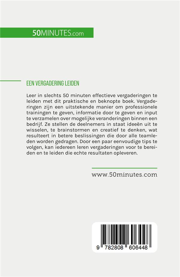 Een vergadering leiden : Leer hoe je vergaderingen leidt die echte ...