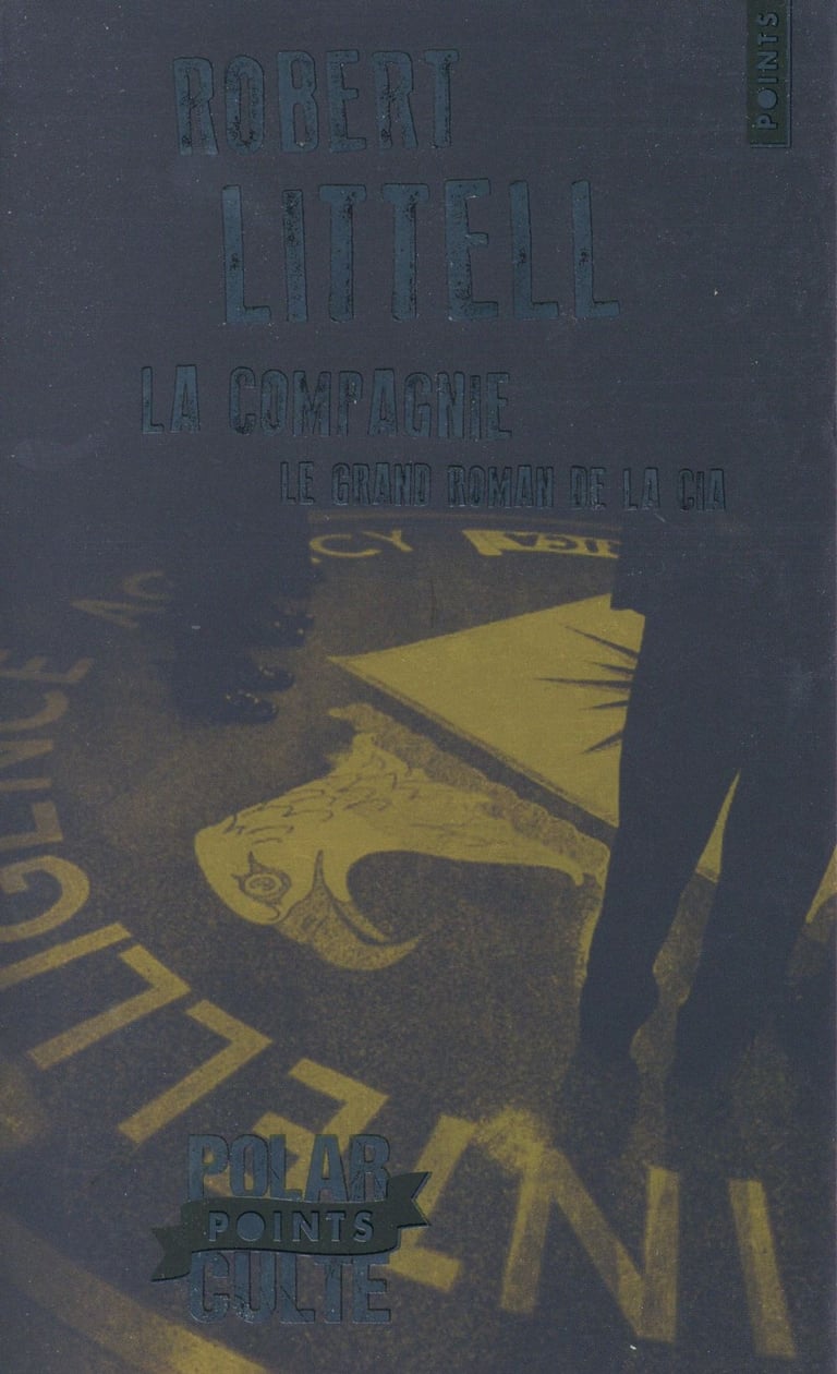 La compagnie - le grand roman de la CIA : Robert Littell - 2757850016 ...