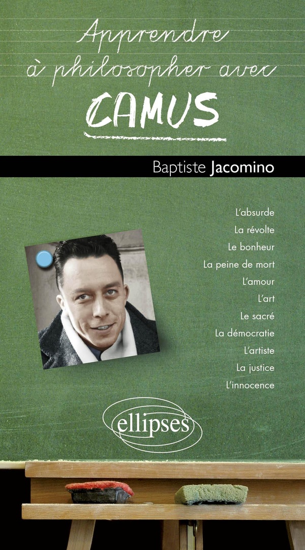 Apprendre a philosopher avec camus : Baptiste Jacomino - 2729871519 ...
