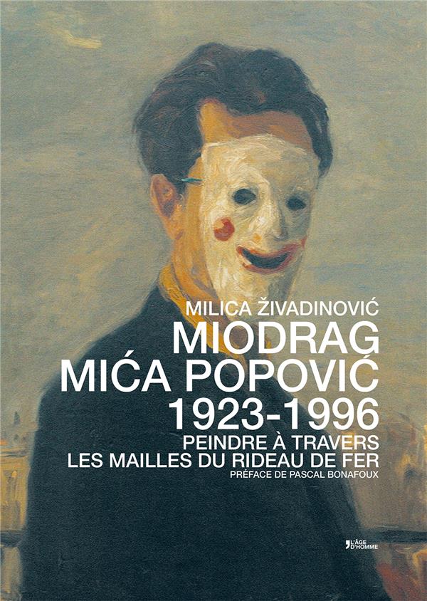 Miodrag mica popovic (1923-1996) - peindre à travers les mailles du ...