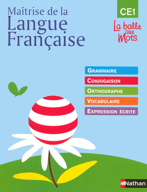 Maitrise de la langue francaise ce1 la balle aux mots manuel eleve ...