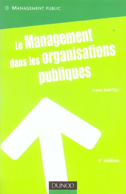 Le management dans les organisations publiques (2e edition) : Annie ...