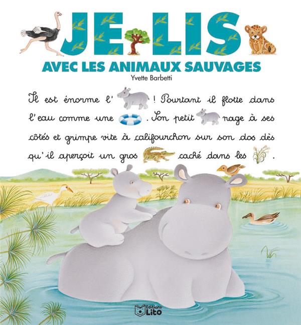 Je lis avec - jles animaux sauvages : Yvette Barbetti - 2244424227 ...