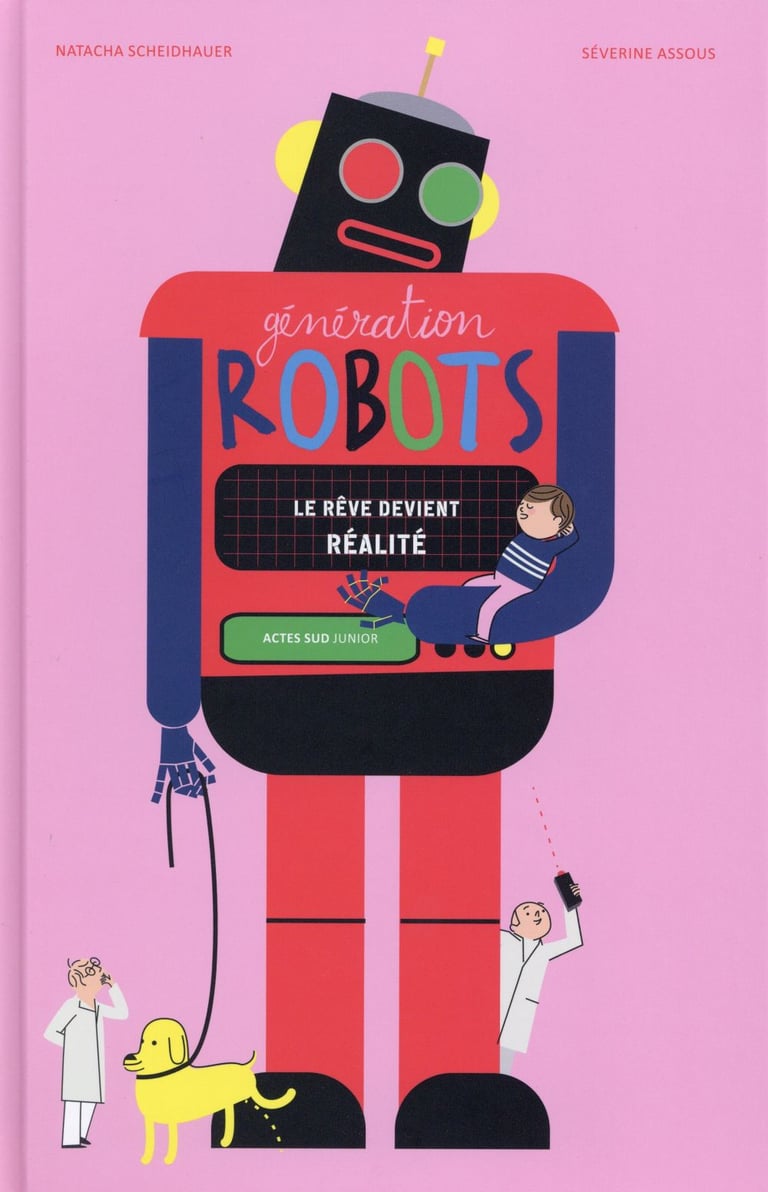 Génération robots - le rêve devient réalité : Natacha Scheidhauer ...