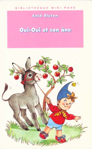 Oui-oui et son âne : Jeanne Bazin,Enid Blyton - 2012092500 - Livres ...