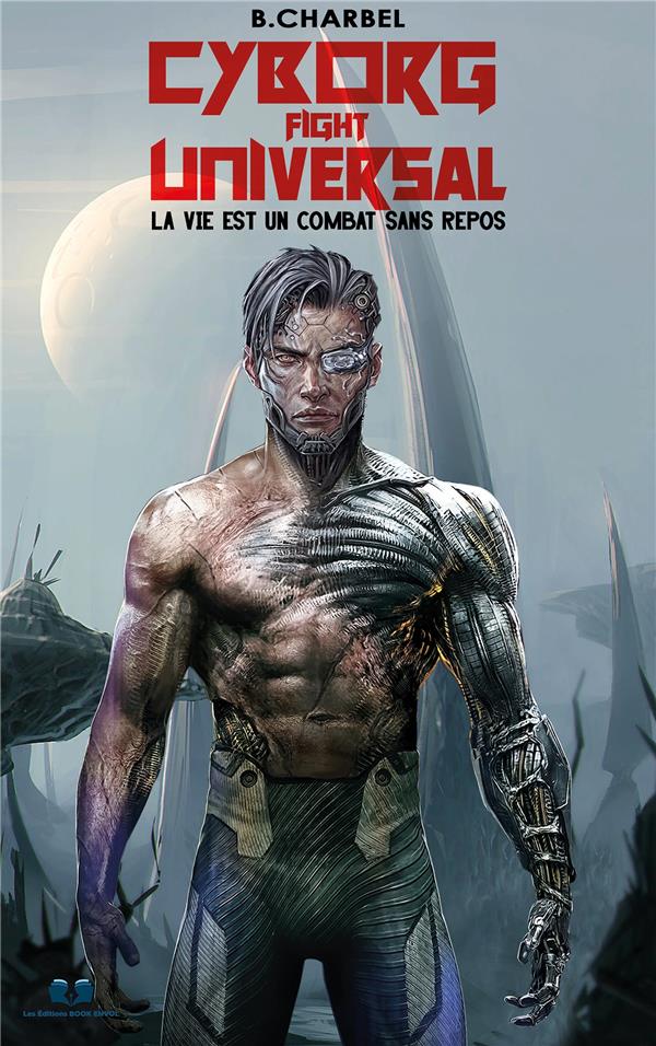 Cyborg fight universal - la vie est un combat sans repos - 2754309683 ...