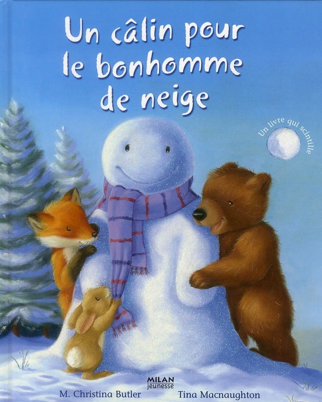 Un câlin pour le bonhomme de neige : Tina Macnaughton,M. Christina ...