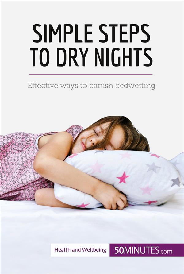 Simple Steps to Dry Nights : Effective ways to banish bedwetting ...