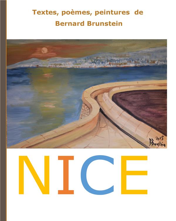 Nice - textes, poèmes, peintures : Bernard Brunstein - 2322156973 ...