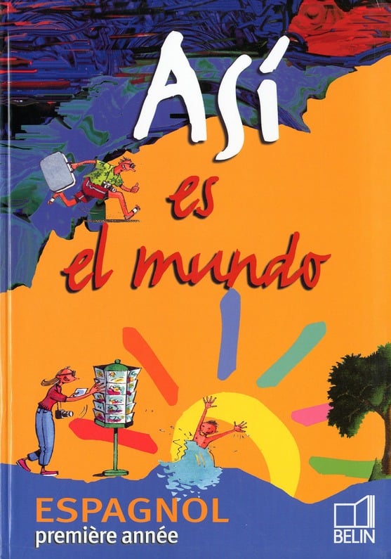 Asi es el mundo - espagnol - 4ème - livre de l'élève (édition 2002 ...