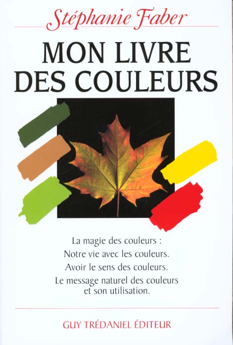 Mon livre des couleurs - la magie des couleurs : notre vie avec les ...