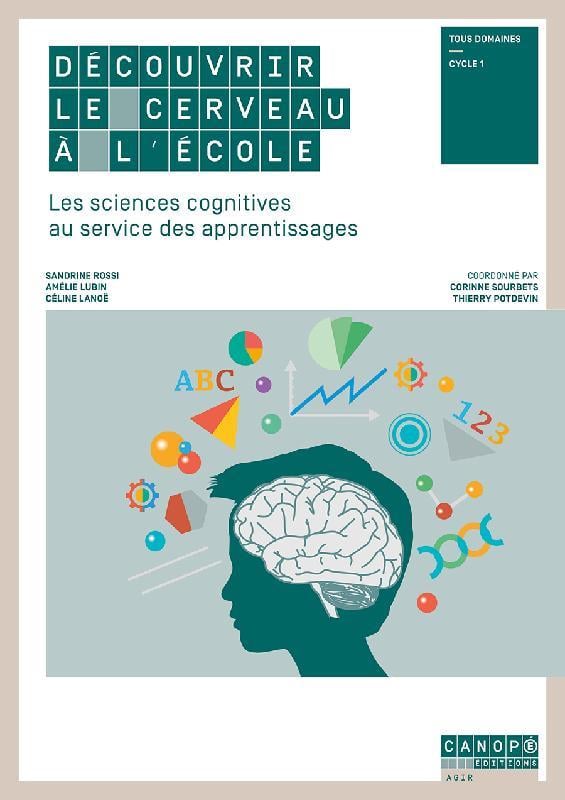Découvrir le cerveau à l'école - les sciences cognitives au service des ...