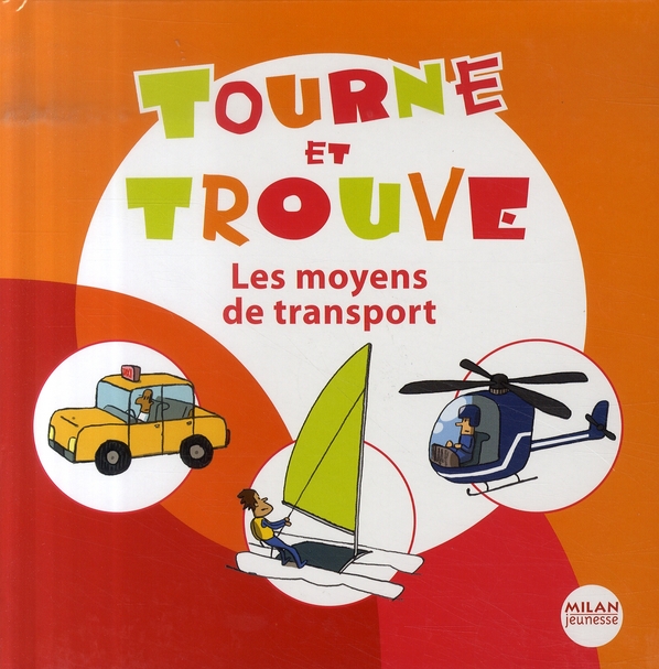 Tourne et trouve - les moyens de transport : Laurent Richard ...