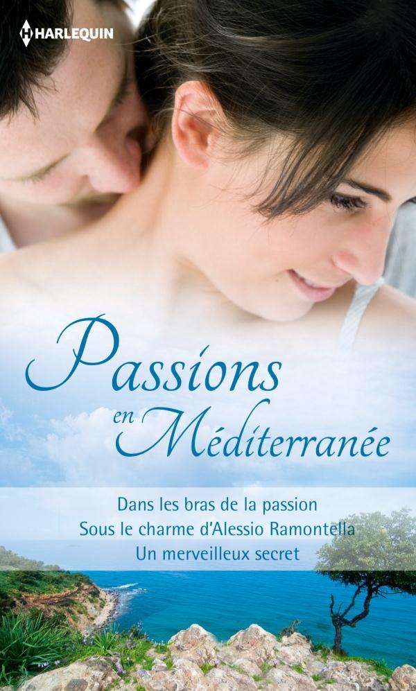 Passions en méditerranée - dans les bras de la passion - sous le charme ...