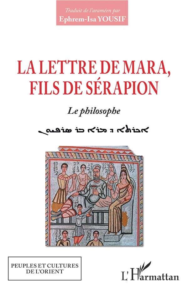 Lettre de mara fils de serapion (la) le philosophe : Ephrem-Isa Youssef - 2343151326 | Cultura