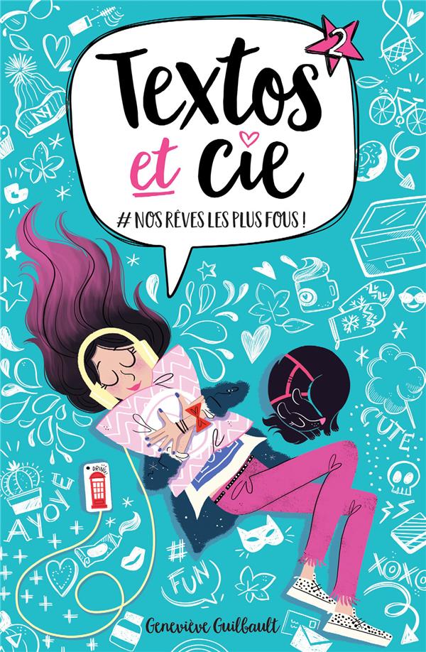 Textos et Cie Tome 2 : #nos rêves les plus fous ! : Geneviève Guilbault ...