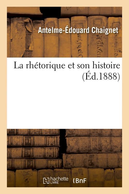 La rhetorique et son histoire (ed.1888) - 2012683789 | Cultura
