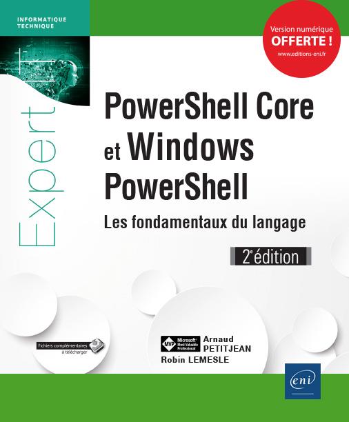 Powershell core et windows powershell - les fondamentaux du langage (2e édition) : Arnaud ...