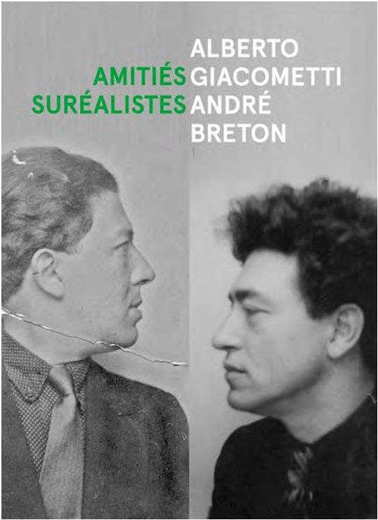 Alberto giacometti, andré breton, amitiés suréalistes : Anne Egger ...