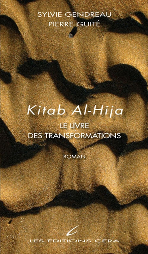 Kitab al-hija - le livre des transformations : Sylvie Gendreau,Pierre ...