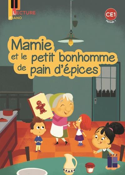 Lecture piano : mamie et le petit bonhomme de pain d'épices : CE1 ...