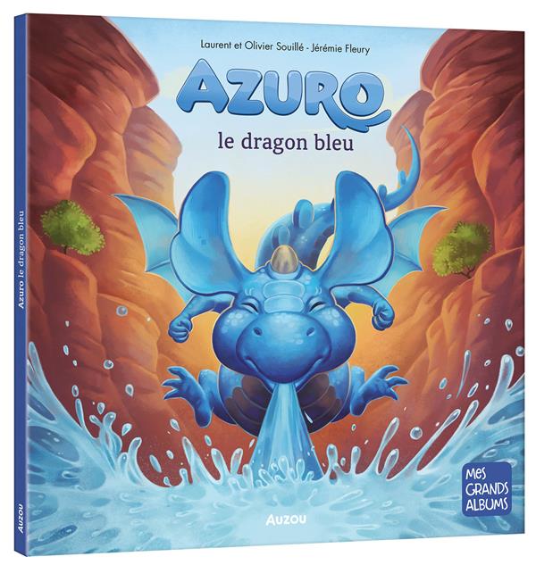 Azuro : le dragon bleu : Laurent Souillé,Olivier Souillé,Jérémie Fleury ...