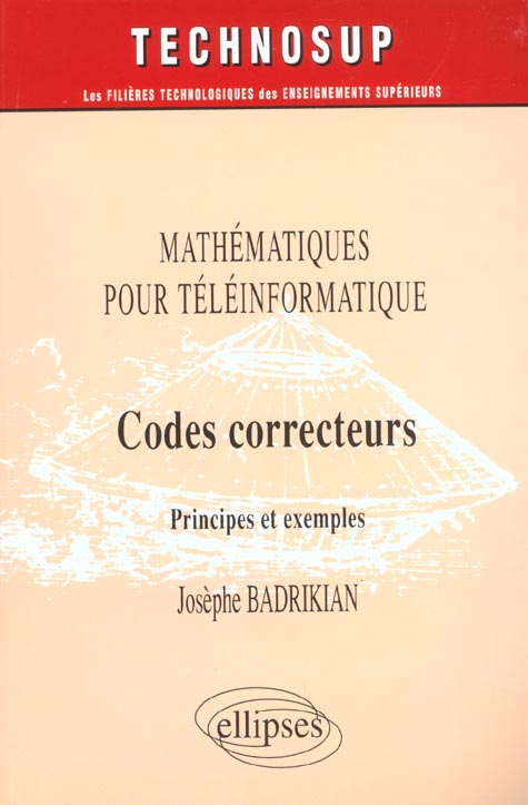 Mathematiques pour teleinformatique codes correcteurs principes et ...