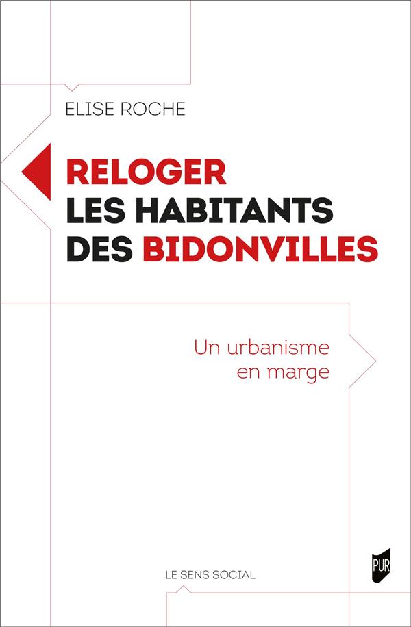 Reloger les habitants des bidonvilles : un urbanisme en marge : Elise ...